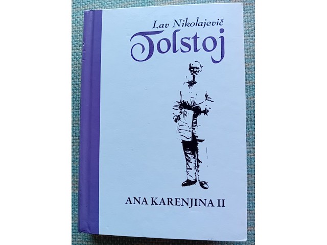 Lav Nikolajevič Tolstoj Ana Karenjina II