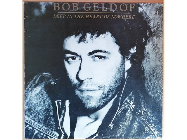 LP BOB GELDOF - Deep In The Heart Of Nowhere, PERFEKTNA