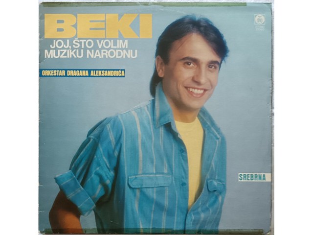 BEKI BEKIC - JOJ STO VOLIM MUZIKU NARODNU