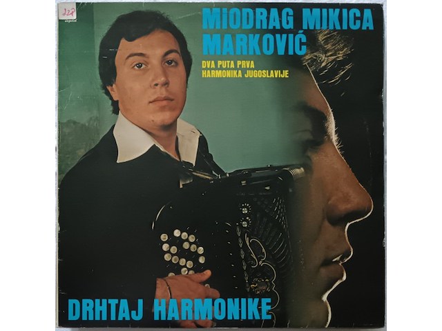 MIODRAG  MIKICA  MARKOVIC - Drhtaj harmonike