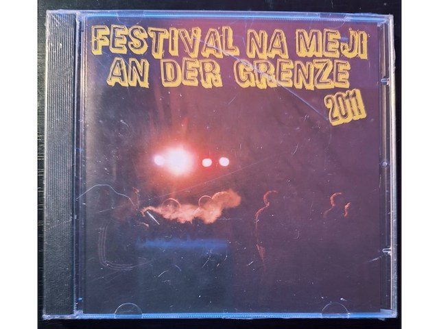 Festival Na Meji - An Der Grenze 2011