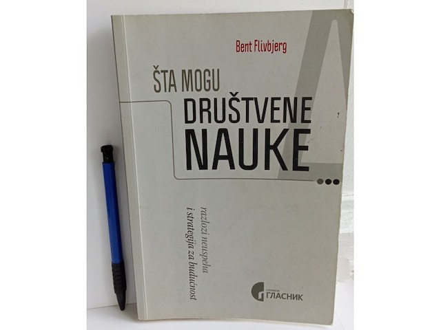 ŠTA MOGU DRUŠTVENE NAUKE - BENT FLIVBJERG