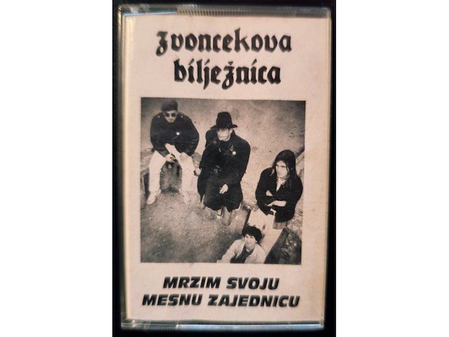 Zvoncekova Bilježnica ‎– Mrzim Svoju Mesnu Zajednicu