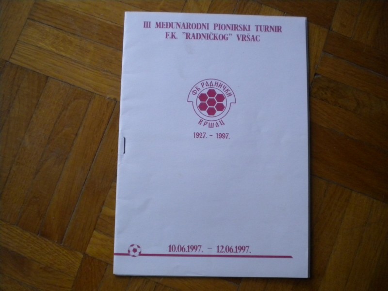 III Medjunarodni pionirski turnir FK RADNICKOG Vrsac 97