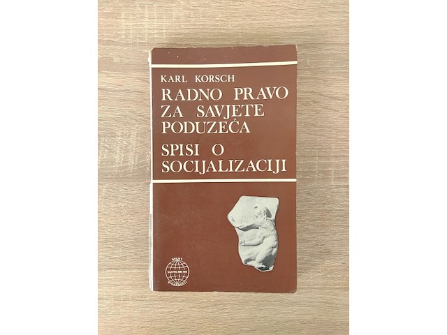 Karl Korsch - Radno pravo za savjete poduzeća