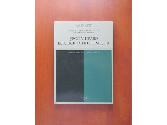 UVOD U PRAVO EVROPSKIH INTEGRACIJA - Kosutic, Rakic