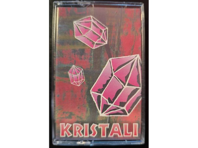 Kristali – Kristali