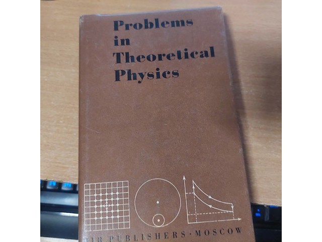 r10 Problems in Theoretical Physics - L G  Grechko