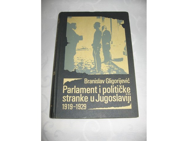 Parlament i političke stranke u Jugoslaviji 1919-1929