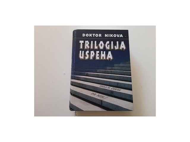 Doktor Nikova trilogija uspeha - Nikola Čanak