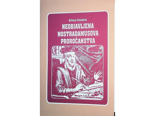 A. Crockett ➡️ Neobjavljena nostradamusova proročanstva