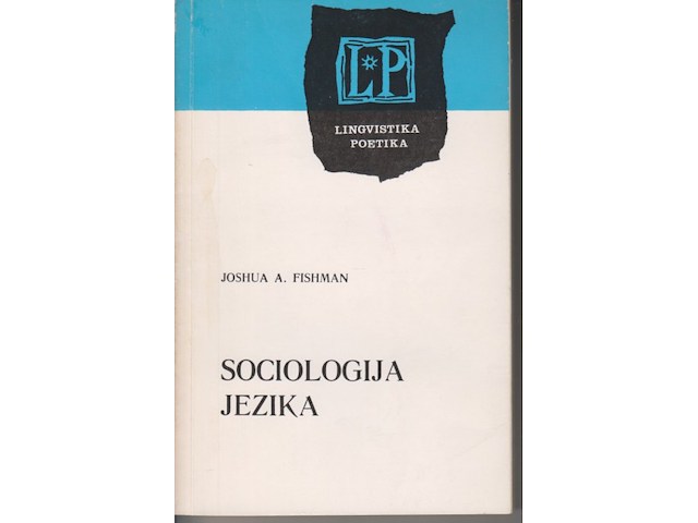 SOCIOLOGIJA JEZIKA / JOSHUA A. FISHMAN