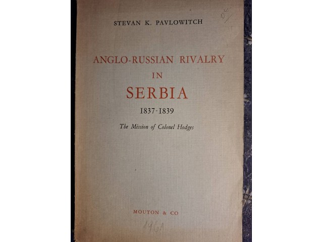 S. Pavlowitch - Anglo-rusian...Serbia...Paris, 1961.