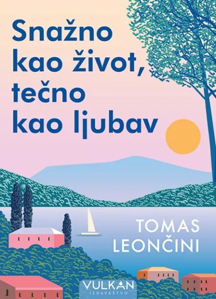 Snažno kao život, tečno kao ljubav - Tomas Leončini