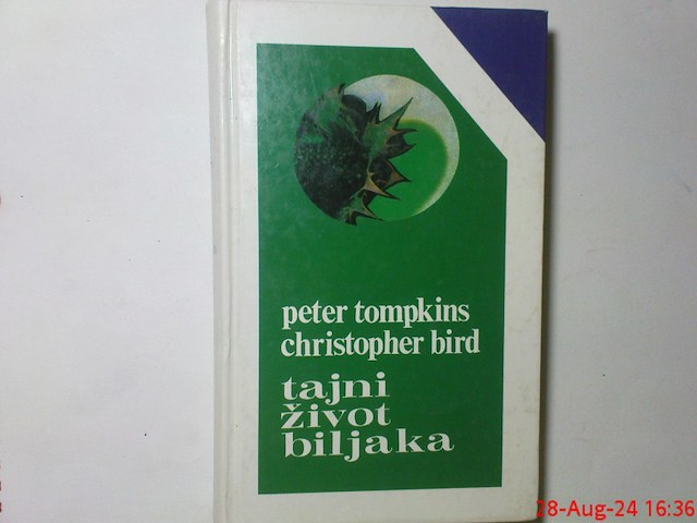 TAJNI ZIVOT BILJAKA - PETER TOMPKINS - CHRISTOPHER BIRD