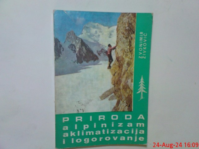 ZVONIMIR ZIVKOVIC - PRIRODA , ALPINIZAM, AKLIMATIZACIJA