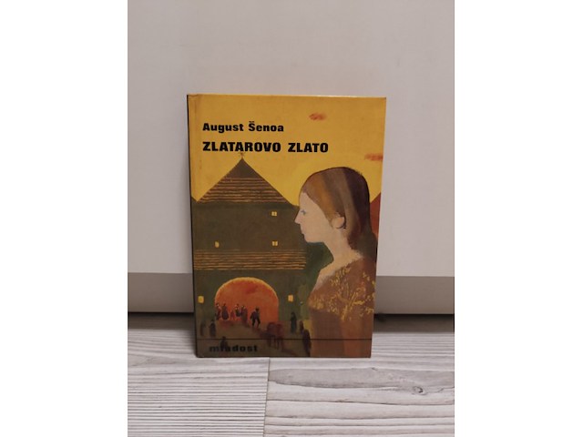 Zlatarovo zlato - August Šenoa