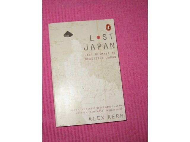 Alex Kerr - LOST JAPAN