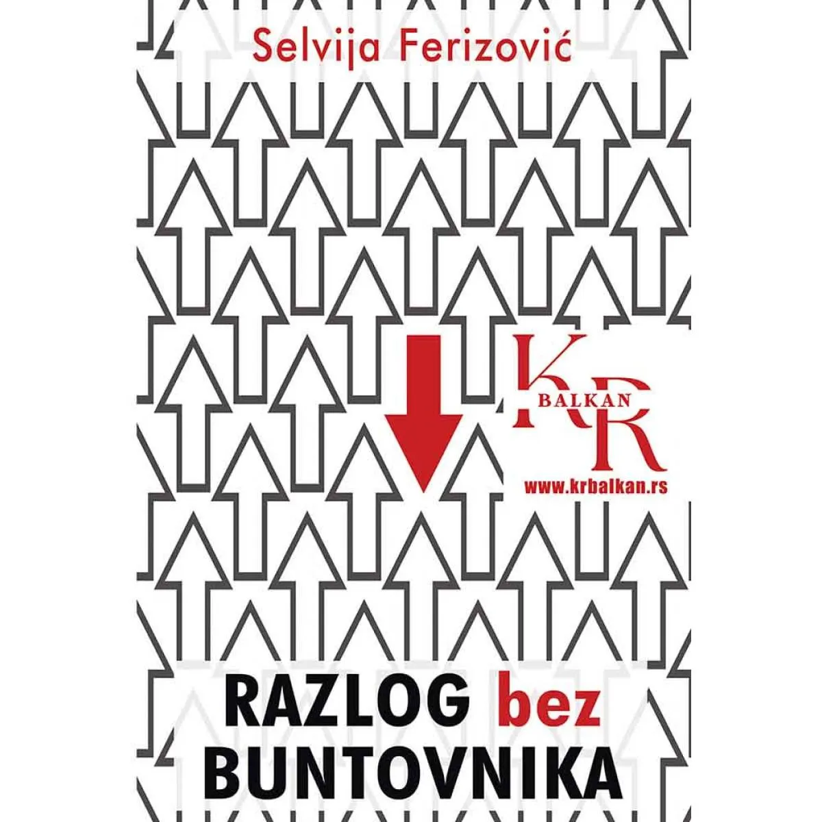 RAZLOG BEZ BUNTOVNIKA