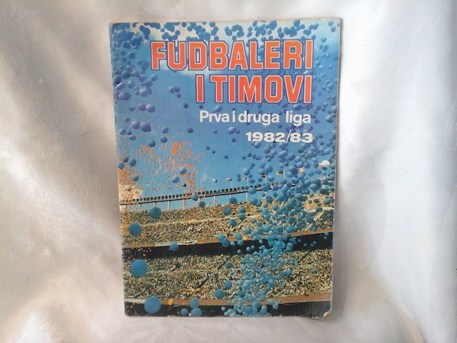 Fudbaleri i timovi 1982 / 83 prva i druga liga album