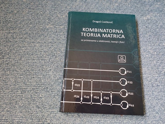 Kombinatorna teorija matrica - Dragoš Cvetković