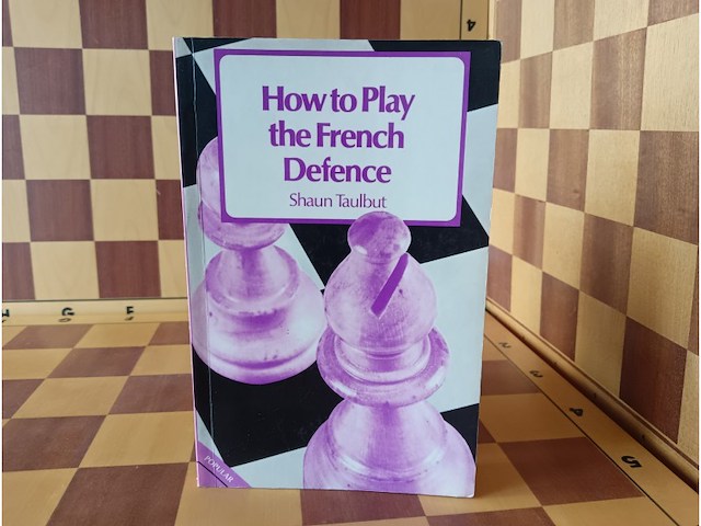 How to Play the French Defence (sah)