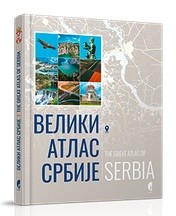 Veliki atlas Srbije - the Great Atlas of Srbia