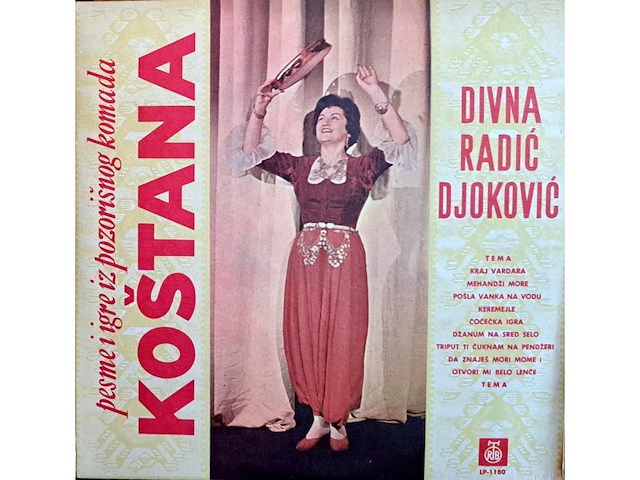 10``: DIVNA RADIĆ ĐOKOVIĆ - KOŠTANA (1965) raritet