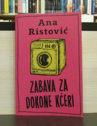 ZABAVA ZA DOKONE KĆERI – ANA RISTOVIĆ