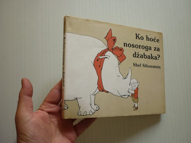 Shel Silverstein KO HOĆE NOSOROGA ZA DŽABAKA