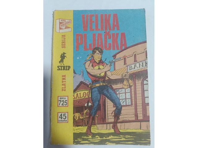 Zagor zlatna serija 725 Velika pljačka