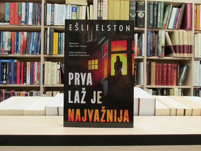 PRVA LAŽ JE NAJVAŽNIJA - EŠLI ELSTON