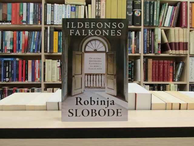 ROBINJA SLOBODE - ILDEFONSO FALKONES