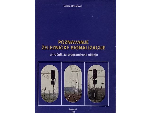 POZNAVANJE ŽELEZNIČKE SIGNALIZACIJE : PRIRUČNIK ZA PROG