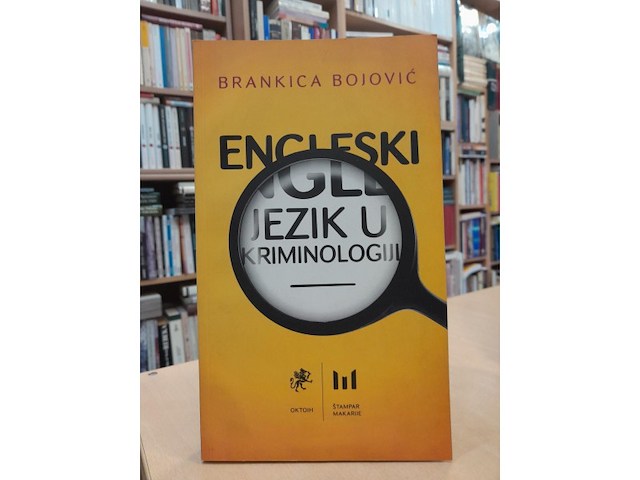 ENGLESKI JEZIK U KRIMINOLOGIJI - Brankica Bojović