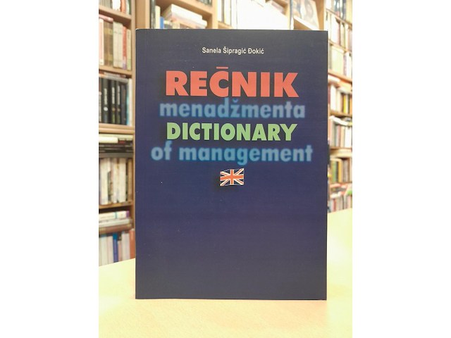 REČNIK MENADŽMENTA / DICTIONARY OF MANAGEMENT