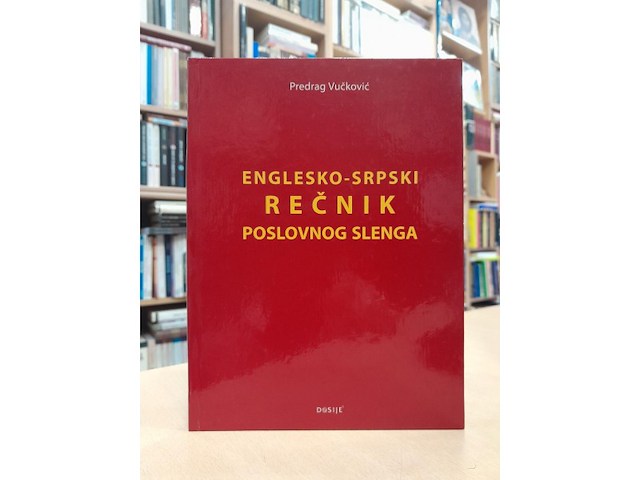 ENGLESKO-SRPSKI REČNIK POSLOVNOG SLENGA