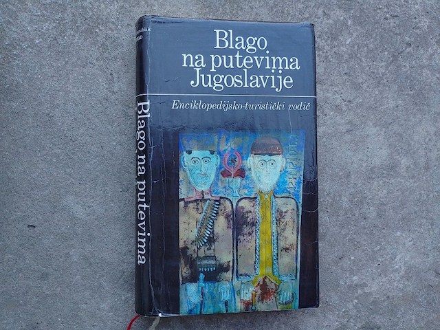 BLAGO NA PUTEVIMA JUGOSLAVIJE