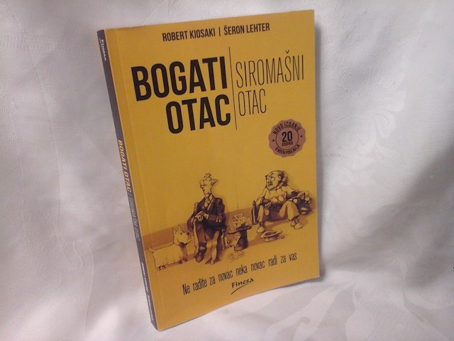 Bogati otac siromašni otac Robert Kiosaki .