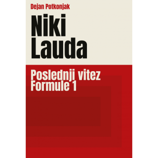 NIKI LAUDA - POSLEDNJI VITEZ FORMULE 1