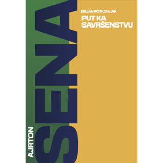 AJRTON SENA: PUT KA SAVRŠENSTVU