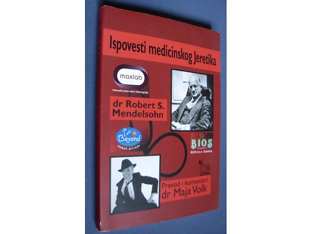 ISPOVESTI MEDICINSKOG JERETIKA - dr Robert S. Mendelson