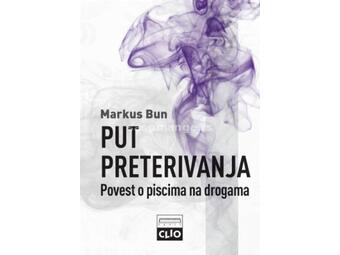 Put preterivanja : povest o piscima na drogama