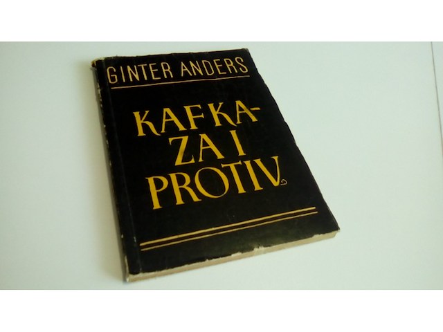 Kafka za i protiv  Ginter Anders