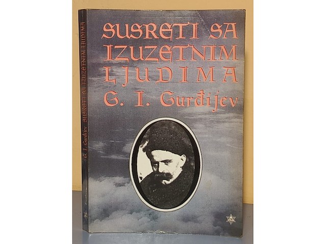 SUSRETI SA IZUZETNIM LJUDIMA Gurđijev