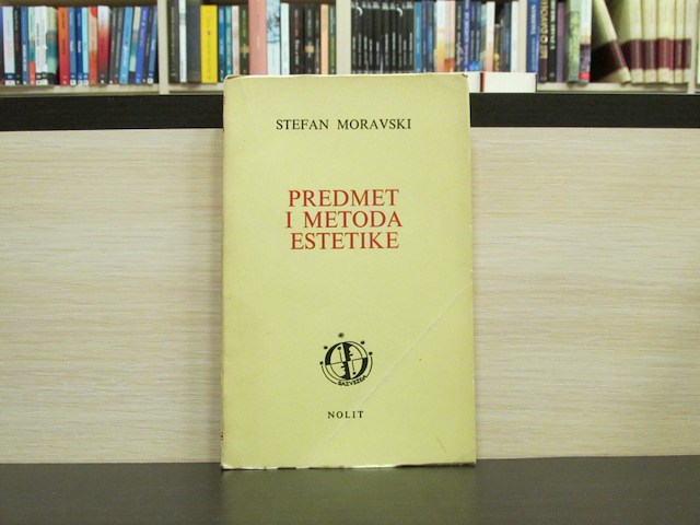 PREDMET I METODA ESTETIKE - STEFAN MORAVSKI