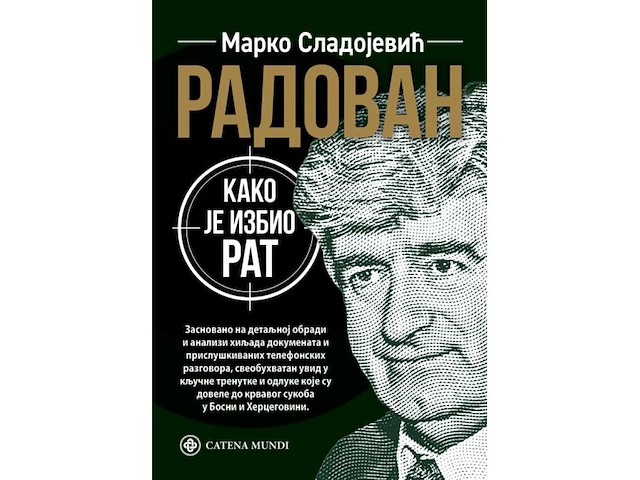 Marko Sladojević: Radovan – kako je izbio rat