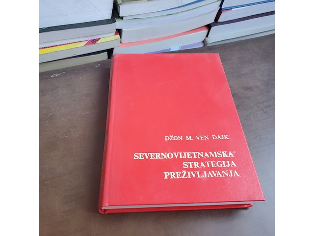 Dzon M. Ven Dajk - Severnovijetnamska strategija preziv