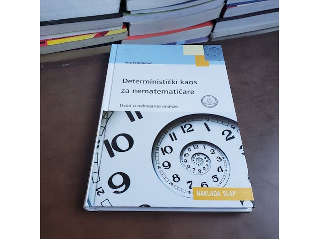 Ana Prorokovic - Deterministicki kaos za nematematicare