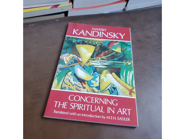 Wasilly Kandinsky - Concerning The Spiritual in Art